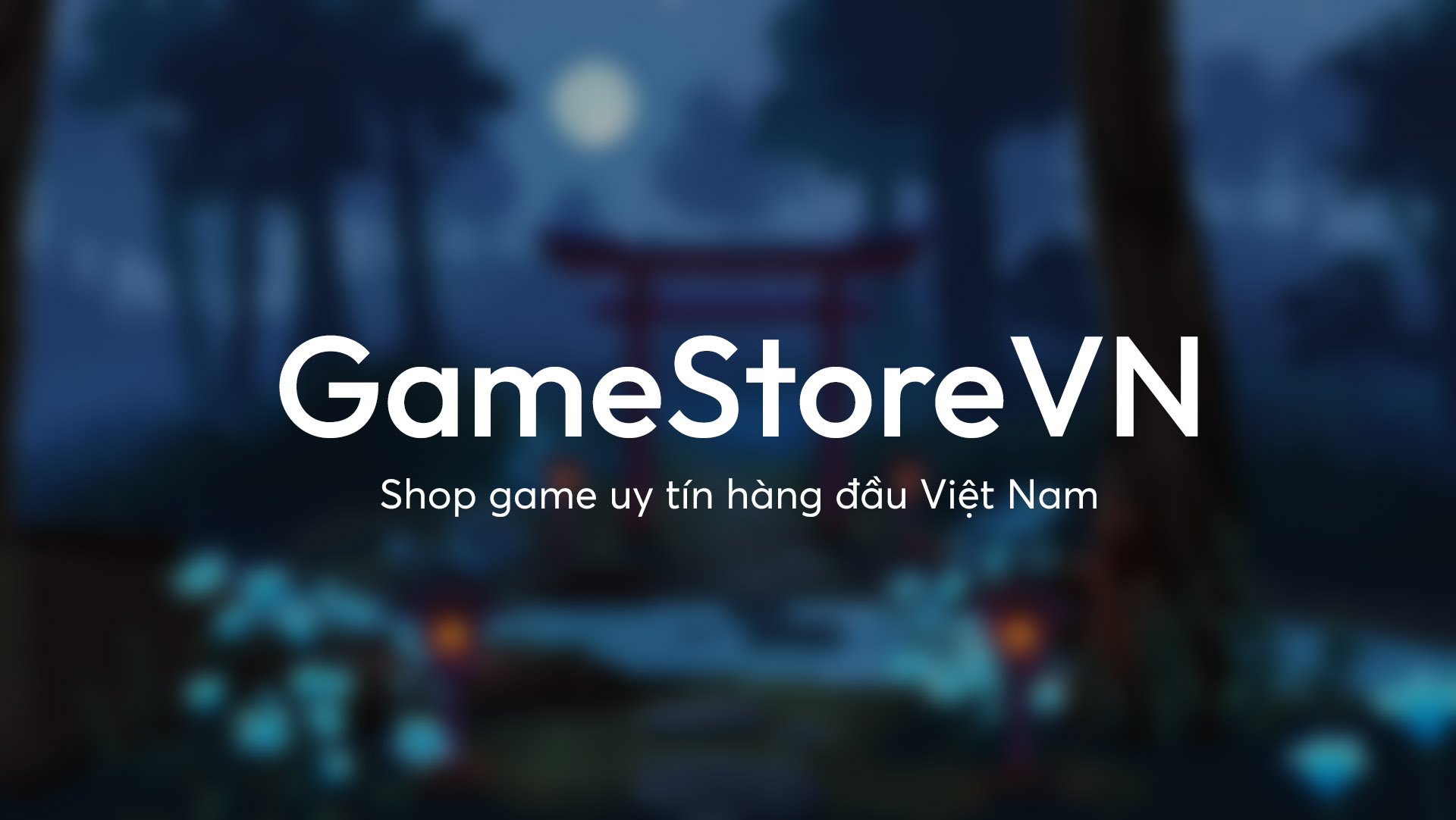GameStoreVN - Shop game uy tín hàng đầu Việt Nam